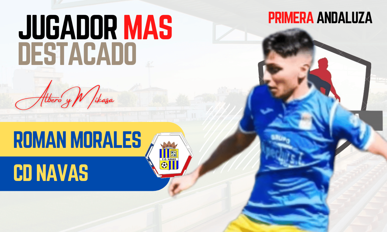 Román Morales, ‘Jugador Más Destacado’ de la jornada en Primera ...