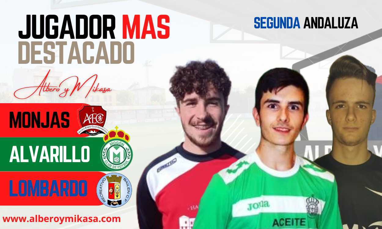 Monjas, Alvarillo y Lombardo, ‘Jugadores Más Destacados’ de la jornada ...