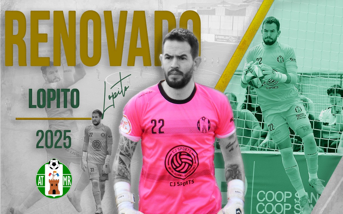 Lopito, primero en renovar con el Atlético Mancha Real - Albero y Mikasa